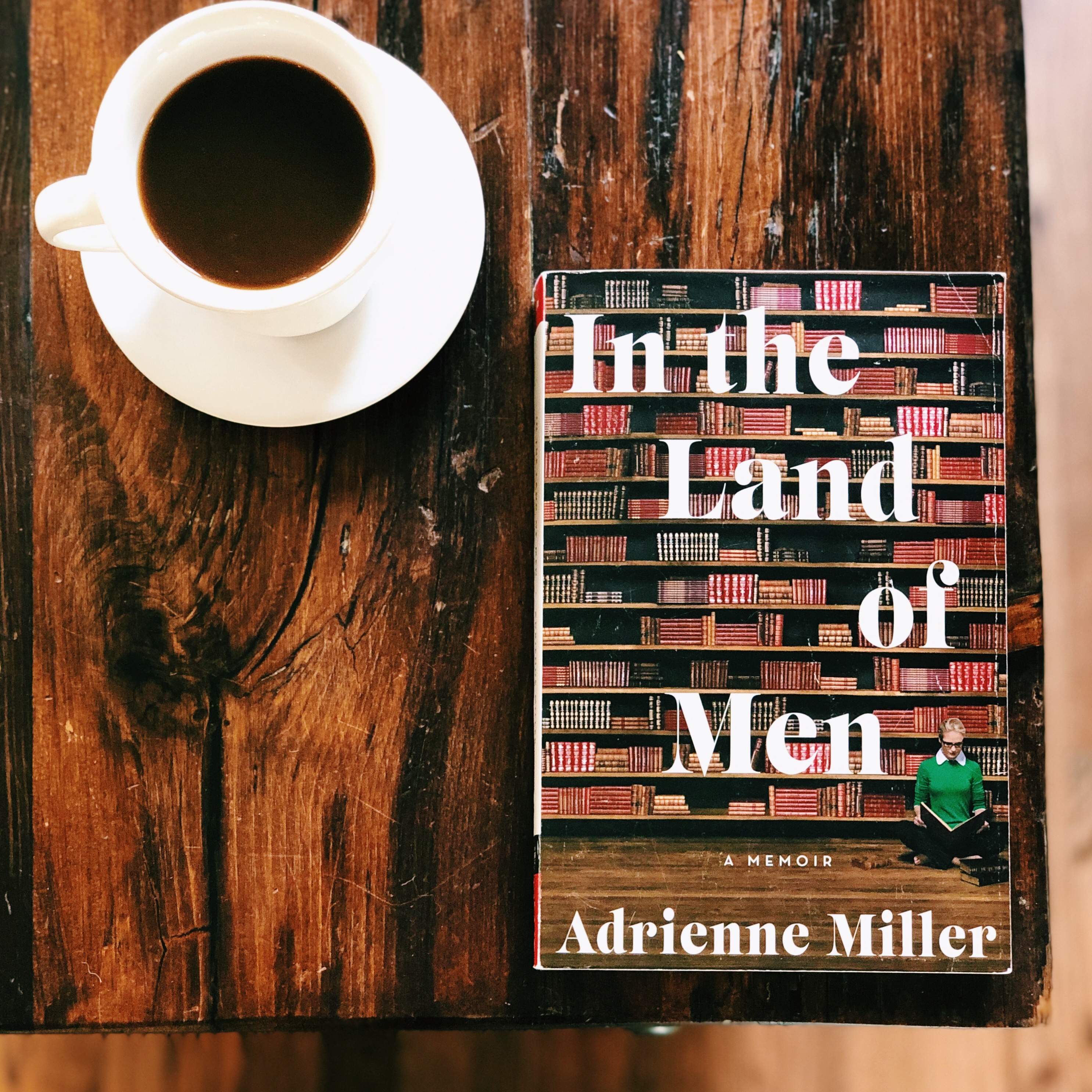 In the Land of Men by Adrienne Miller - THE READER'S EDIT